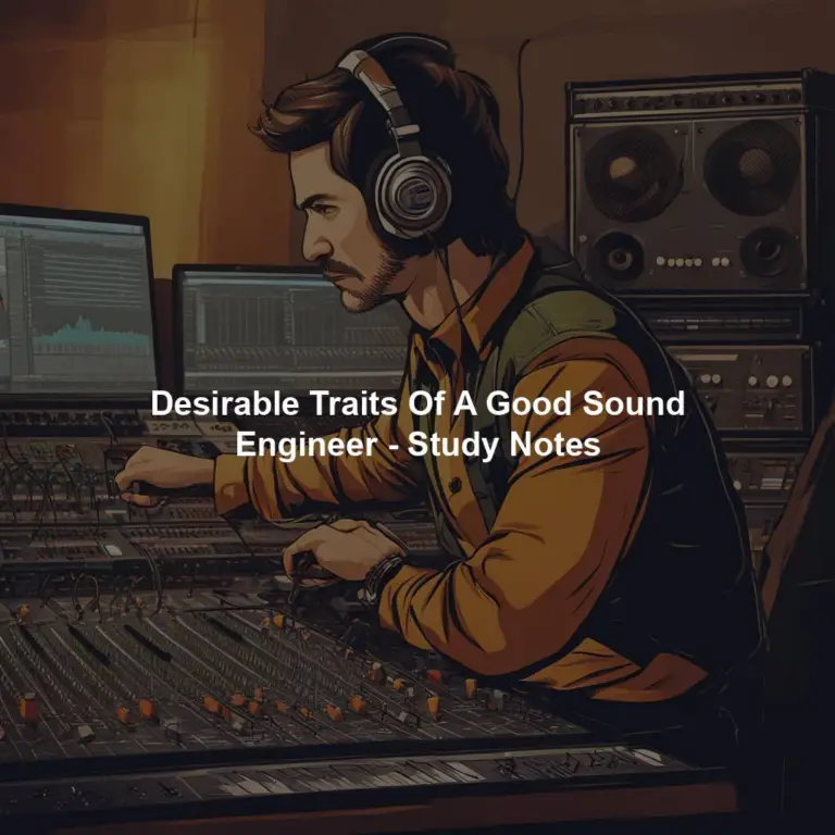 Desirable Traits Of A Good Sound Engineer - Study Notes - DubbingKing