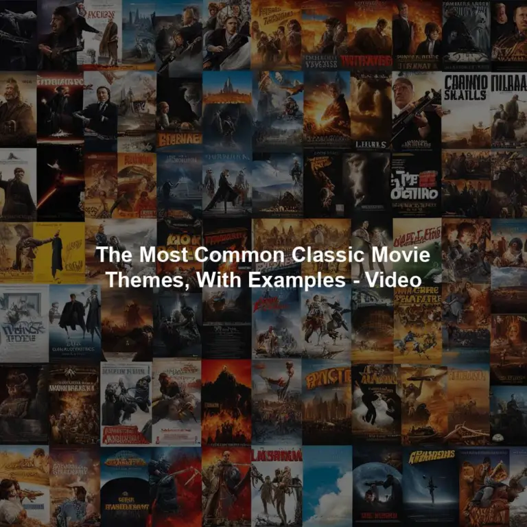 The Most Common Classic Movie Themes, With Examples - Video - DubbingKing