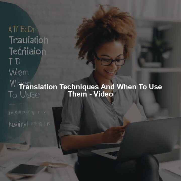 Translation Techniques And When To Use Them – Video – DubbingKing
