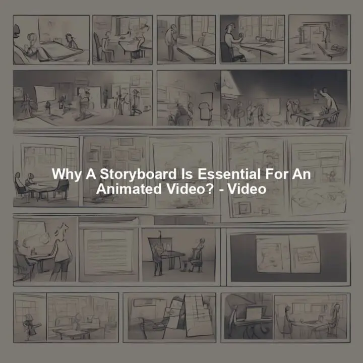 Why A Storyboard Is Essential For An Animated Video? – Video – DubbingKing